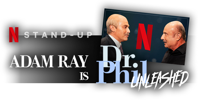 adam ray is dr. phil unleashed